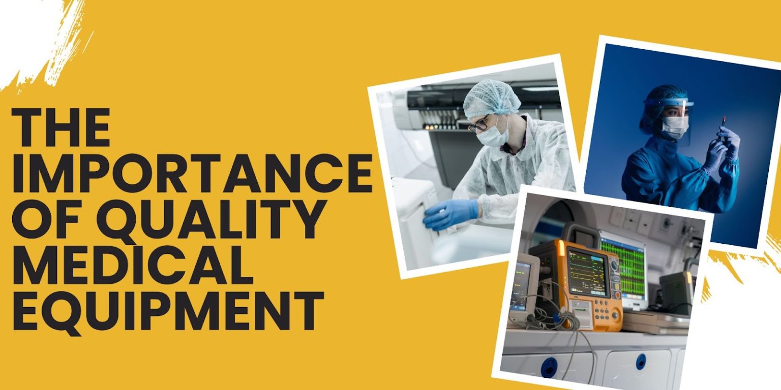 The Importance of Quality Medical Equipment - Stonesmentor